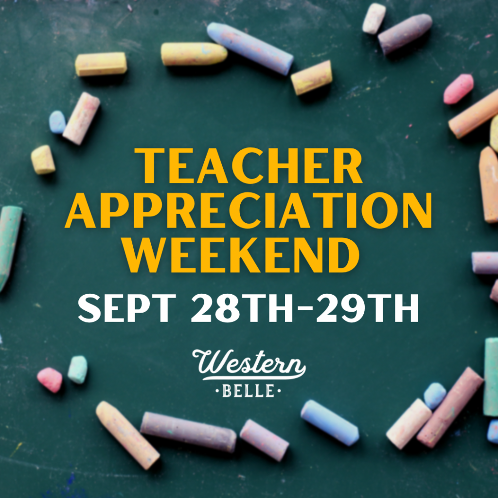 Teacher Appreciation Weekend - Western Belle Farm